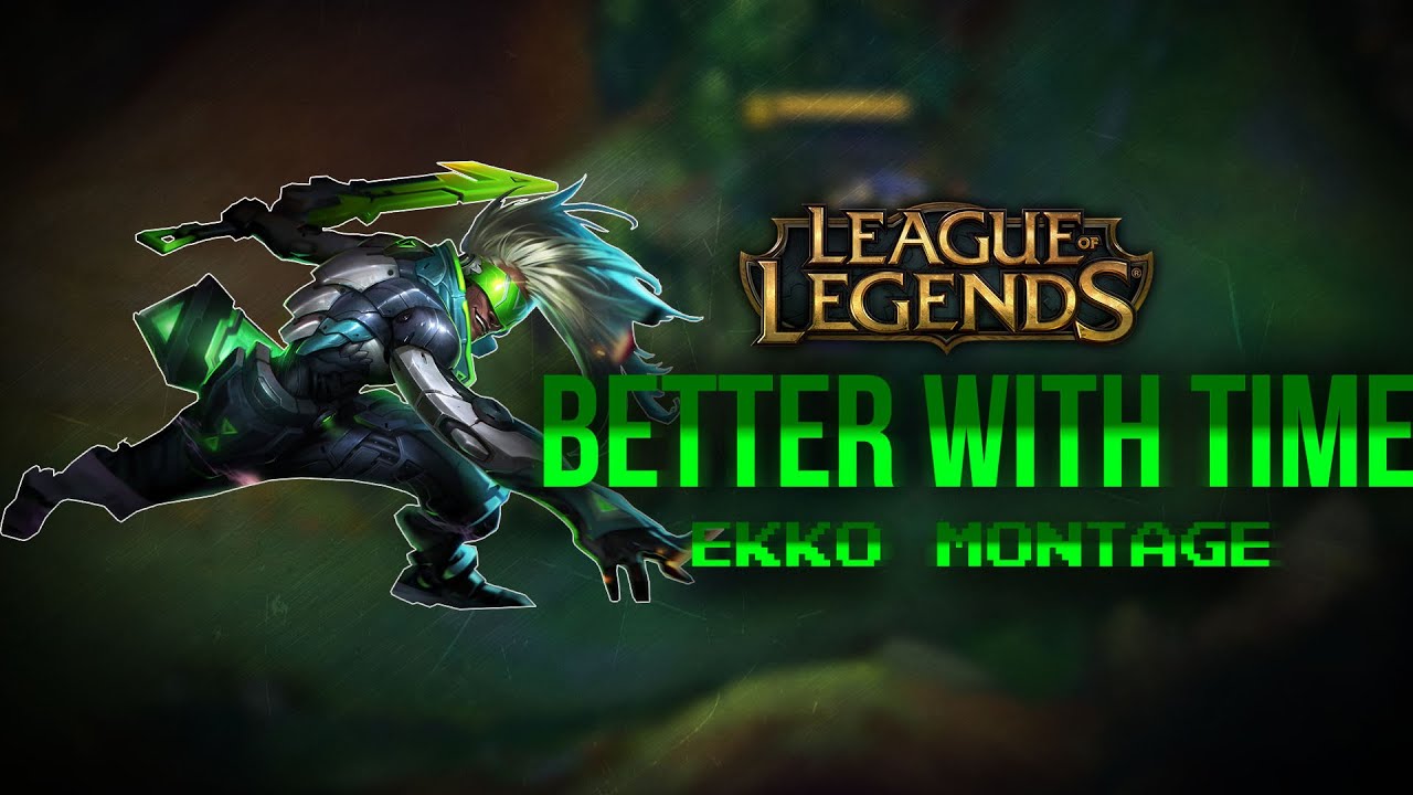 BETTER WITH TIME - PROJECT EKKO MINI MONTAGE BY RAGEX - YouTube
