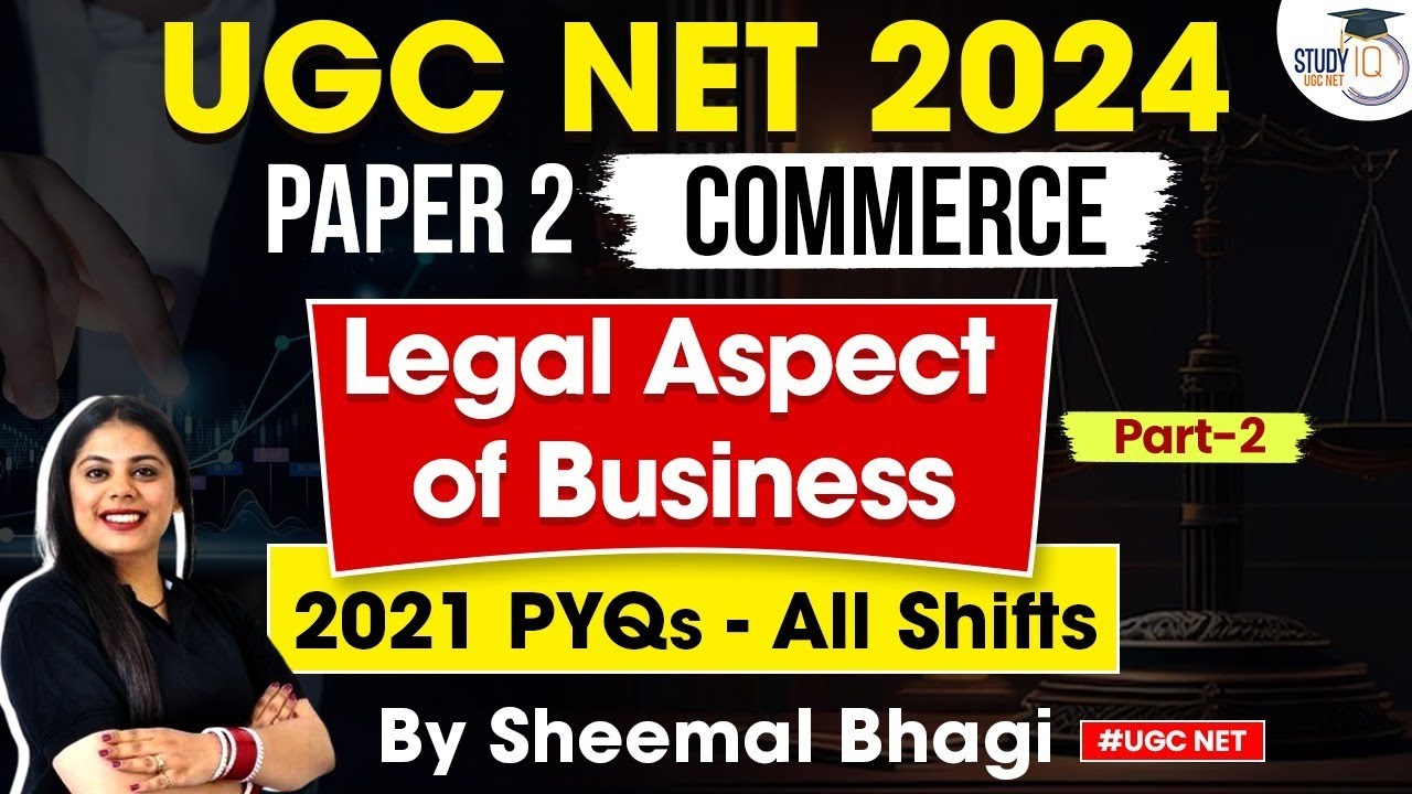 UGC NET 2024 | Paper 2 Commerce | 2021 PYQ | Legal Aspect | Sheemal Bhagi - YouTube