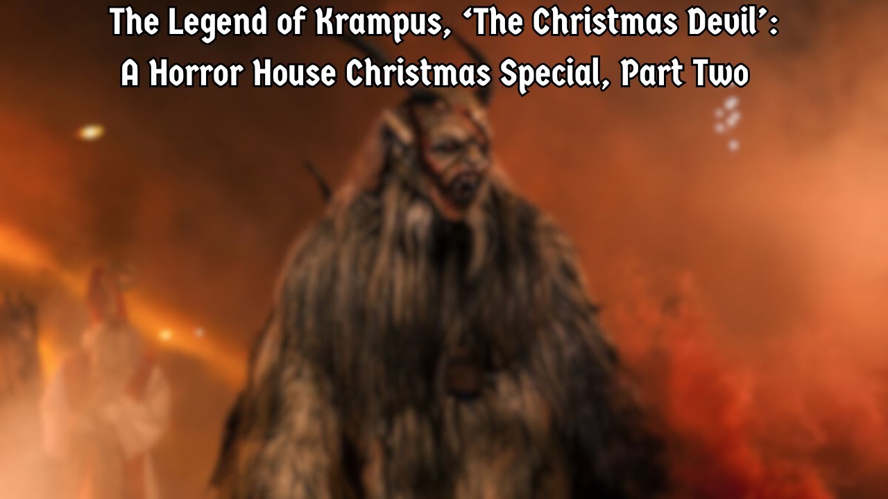 The Legend of Krampus, 'The Christmas Devil': A Horror House Christmas ...