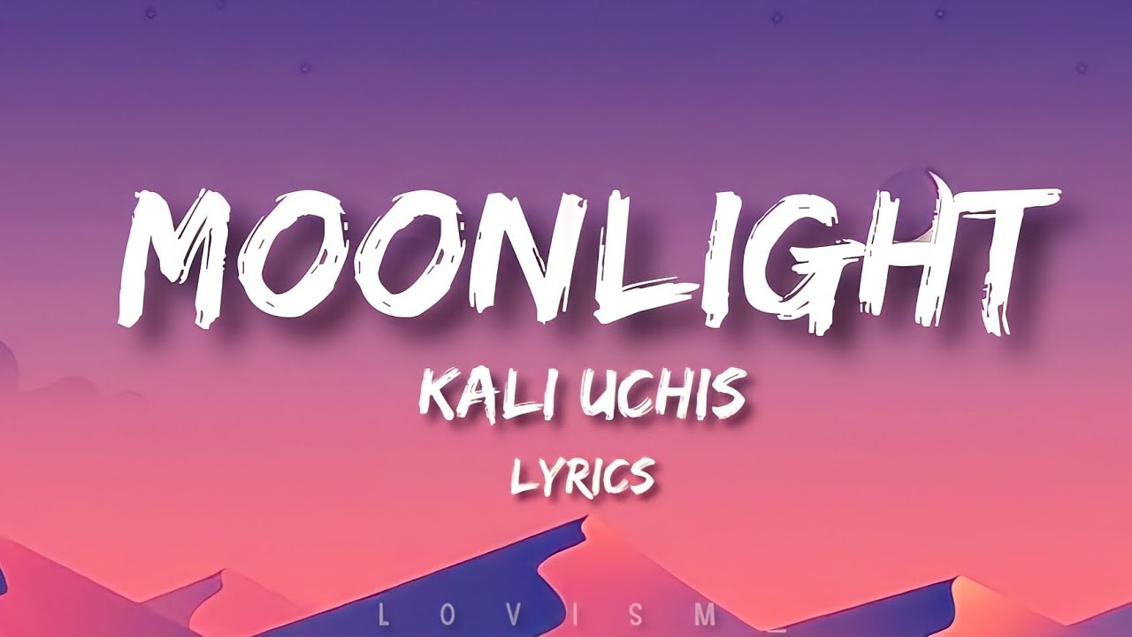 Kali Uchis — Moonlight [Lyrics] - YouTube