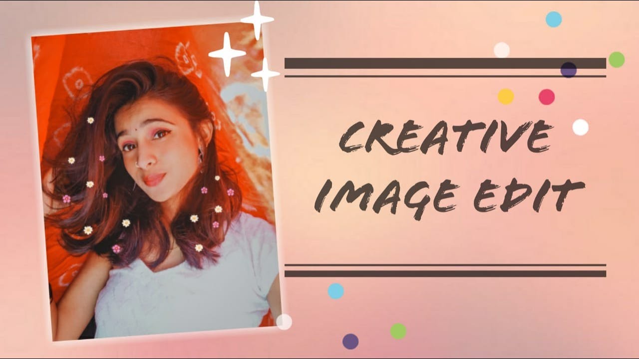 How to Edit Creative Image Using PicsArt And Lightroom - YouTube