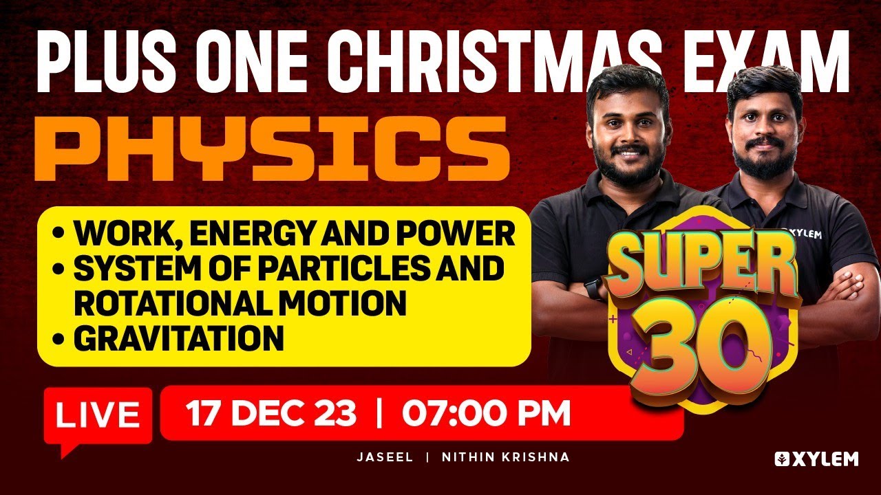 Plus One Christmas Exam - Physics - Super 30 | Xylem Plus One - YouTube