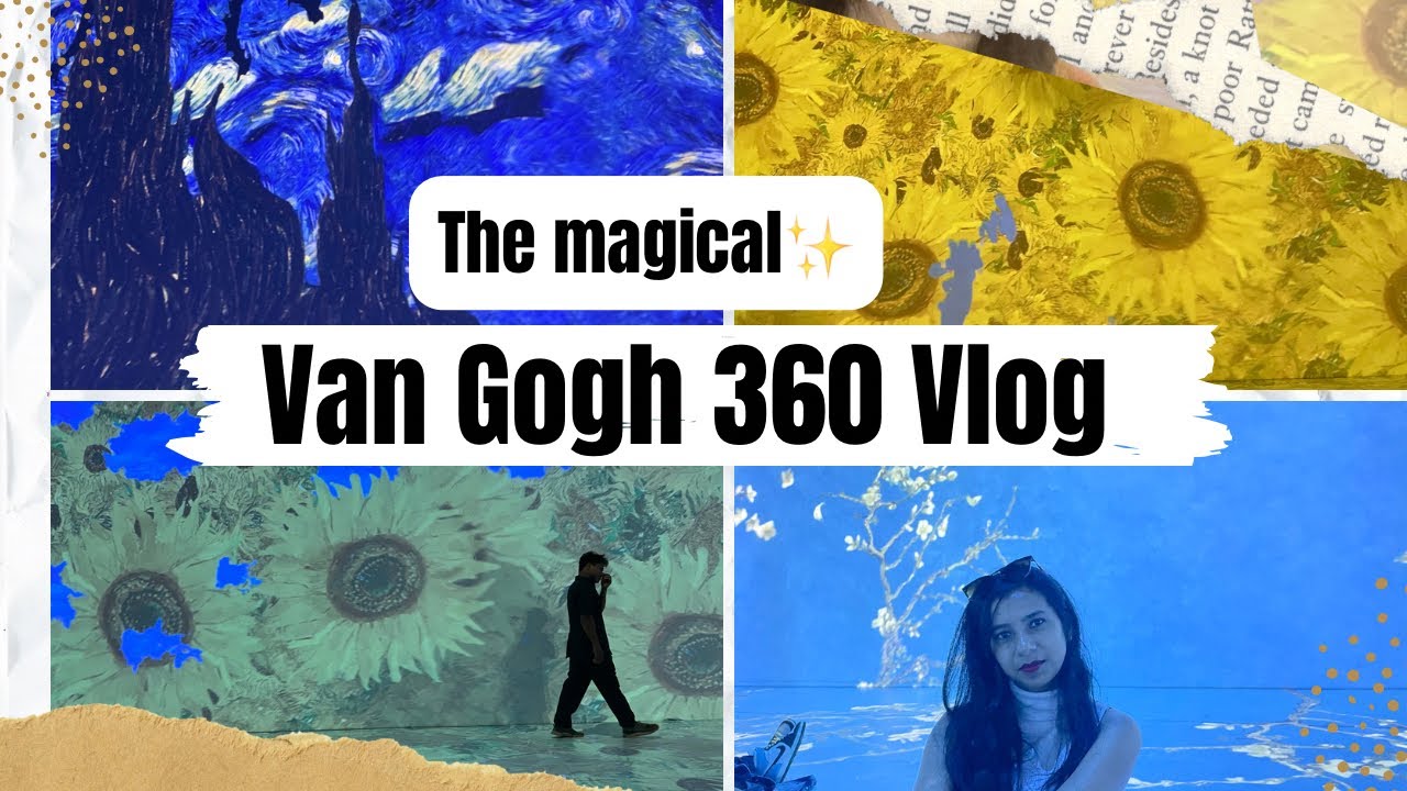 Van Gogh 360 immersive experience vlog - YouTube