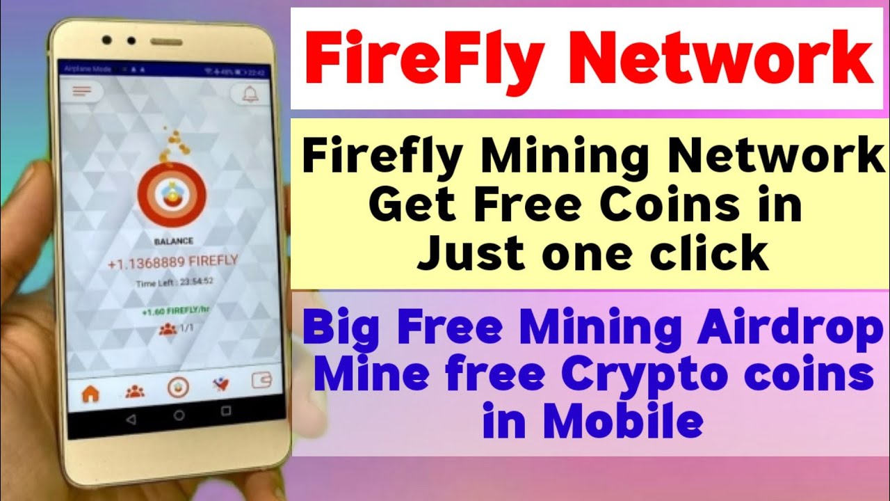 FireFly Network Mining app | Big firefly Airdrop earn free coins| New ...
