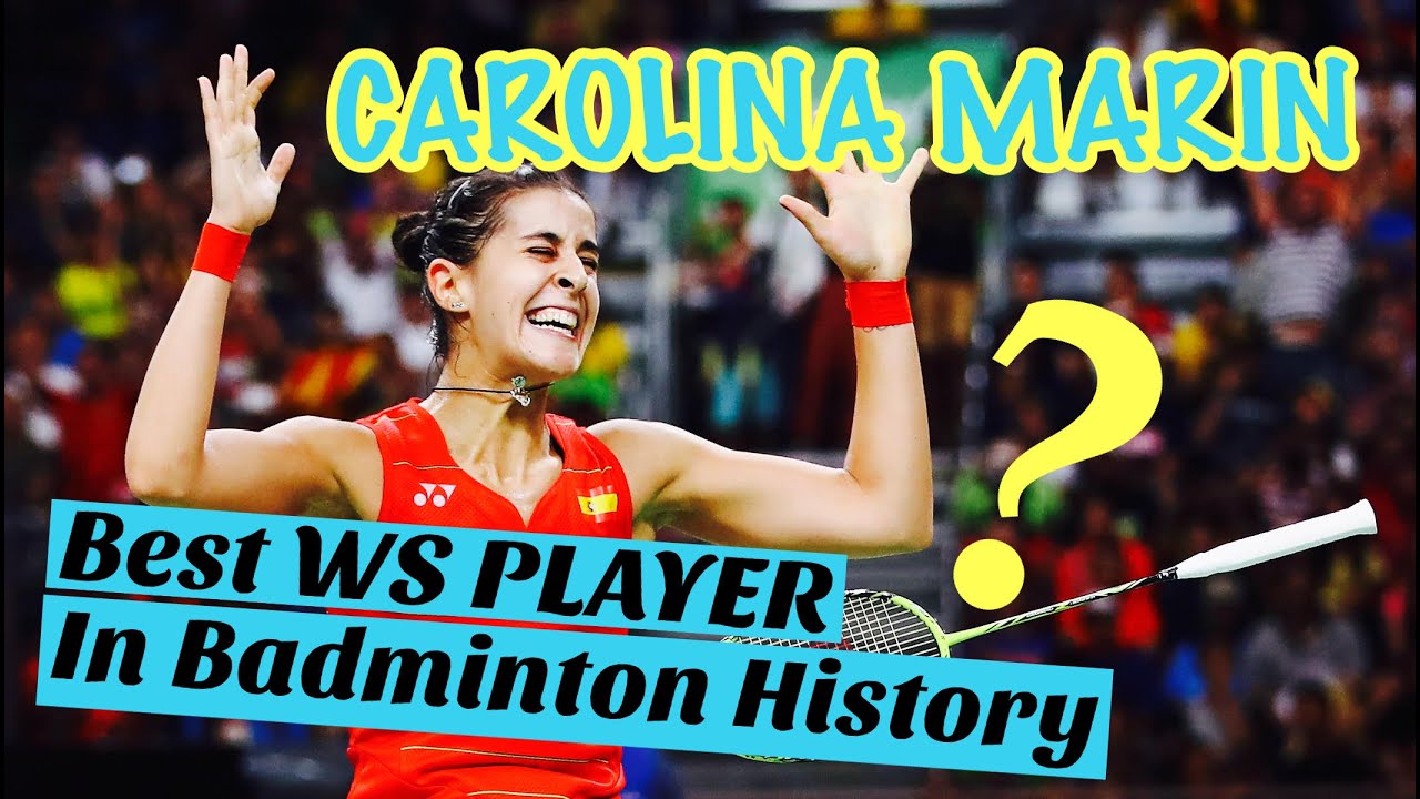 Carolina Marin will become best WS player in badminton history?| Glory ...