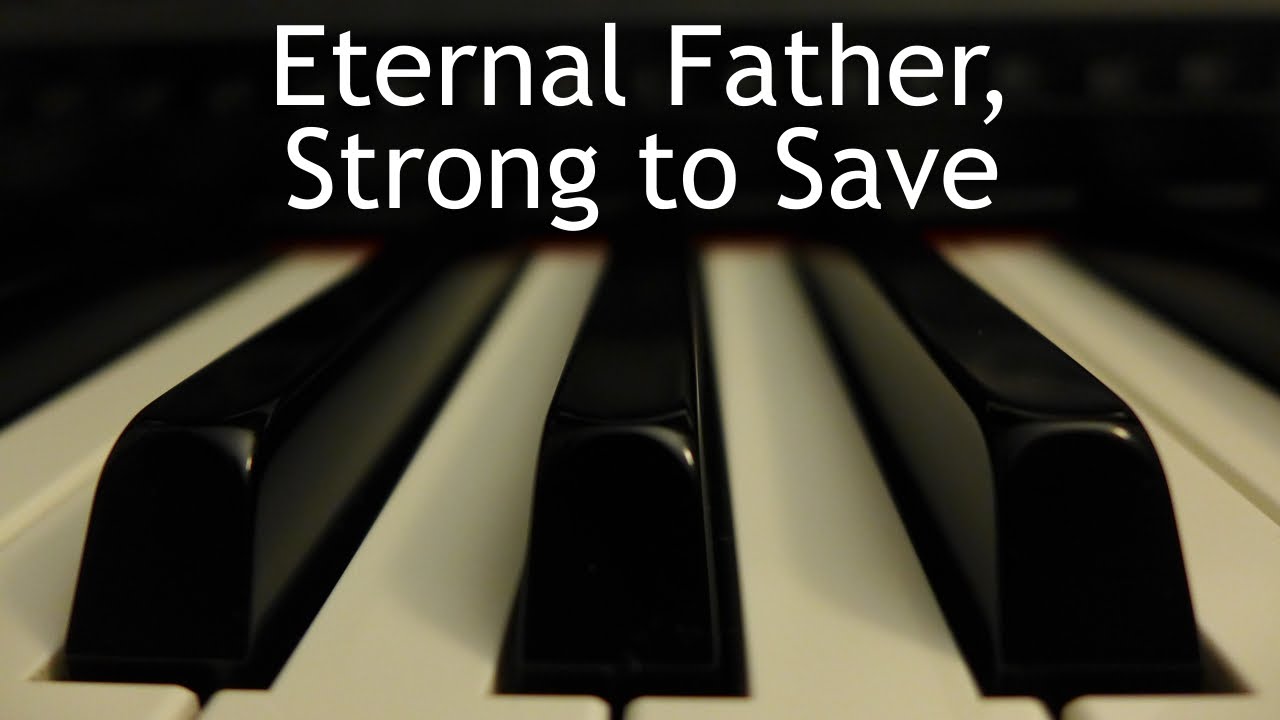 Eternal Father, Strong to Save - piano instrumental hymn with lyrics ...