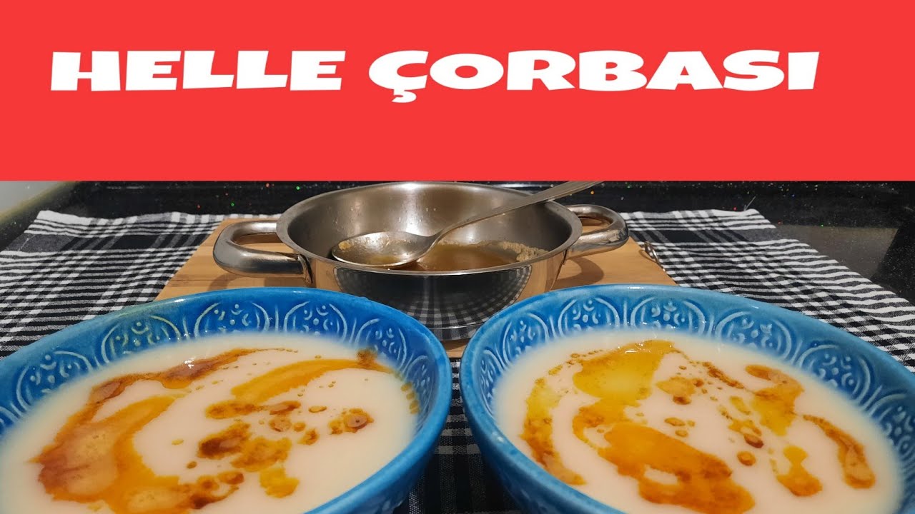 AZ MALZEMELİ ÇOK LEZZETLİ PRATİK HELLE ÇORBASI TARİFİ | NEFİS ÇORBA ...