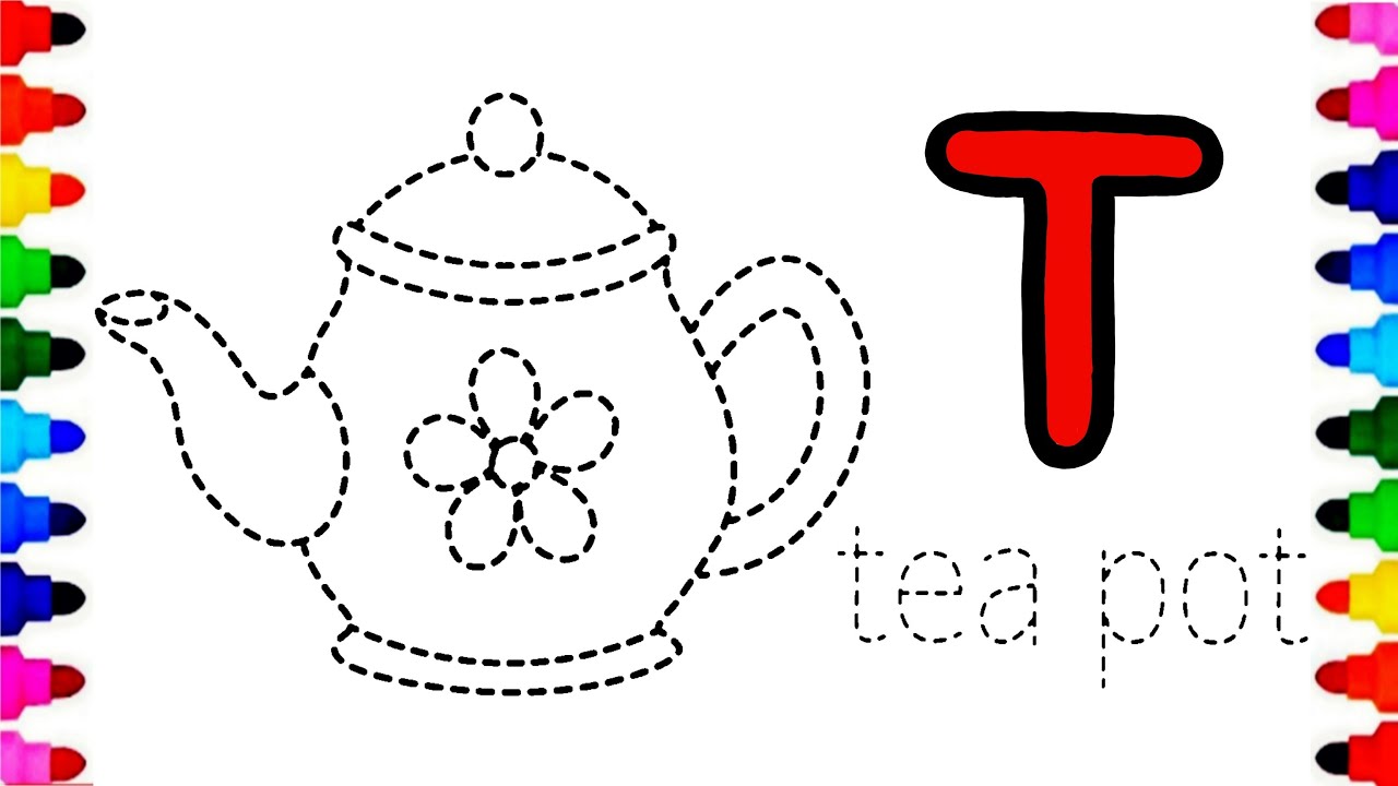 T for Tea pot | Learn to write alphabets | phonics | ABC song | ABC ...
