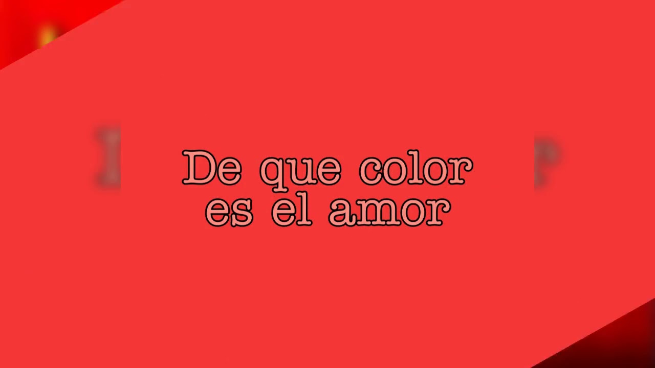 De que color es el amor - YouTube