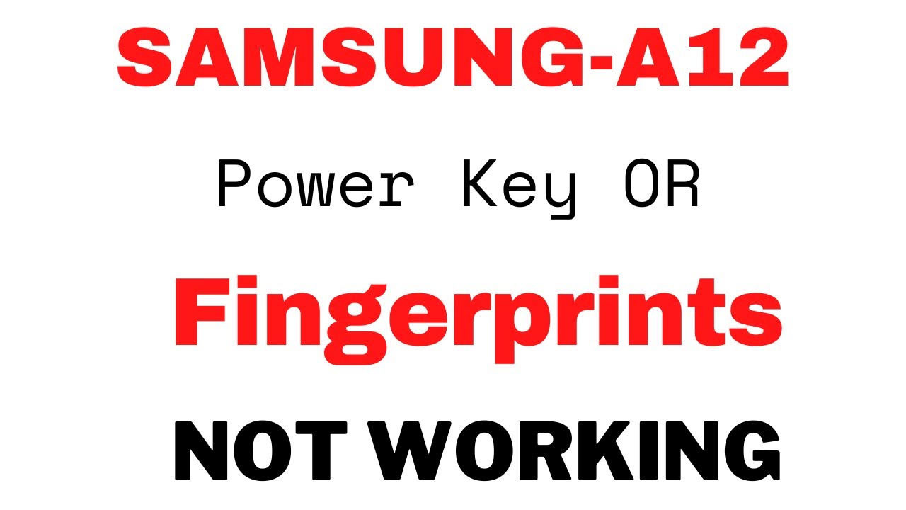 Samsung Galaxy A12/ Power Key OR Fingerprints Not Working Full Video ...