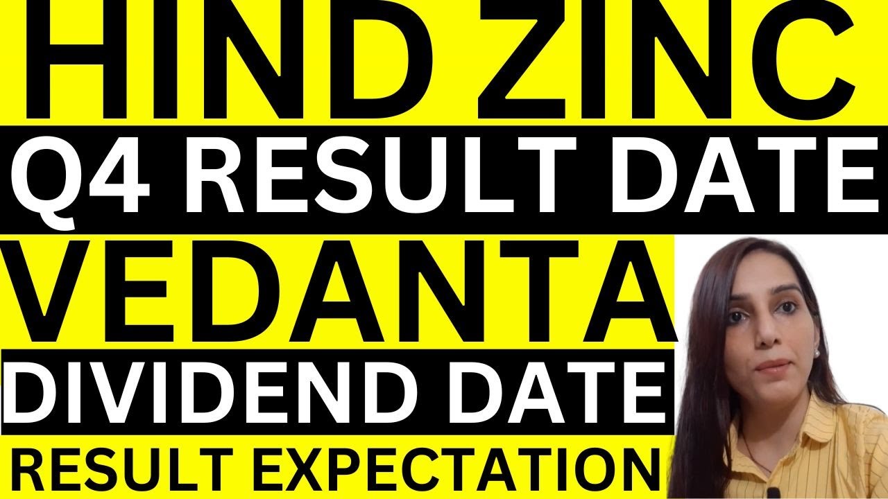 Vedanta dividend update | Hindustan zinc Q4 result date| HZL dividend ...