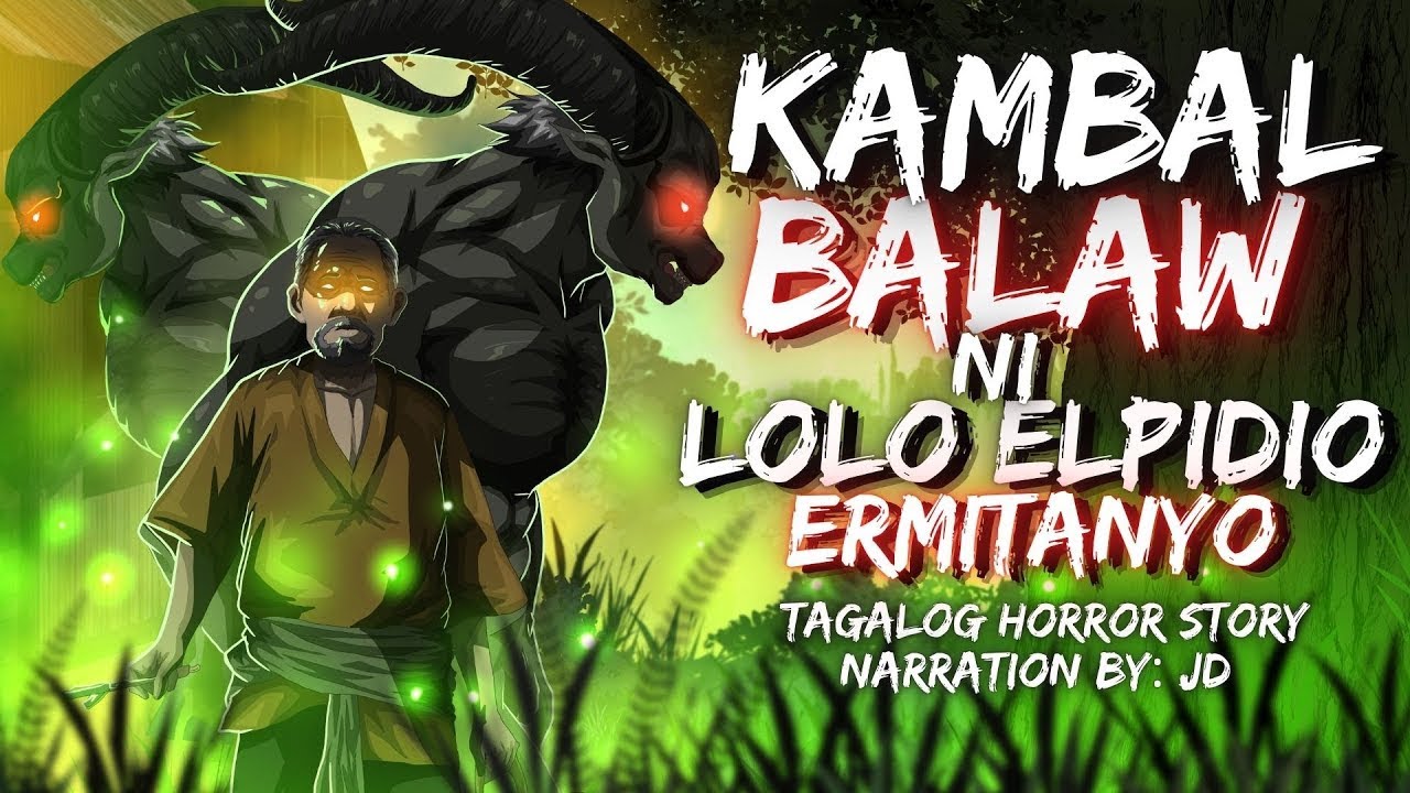 KAMBAL BALAW NI LOLO ELPIDIO ERMITANYO Aswang True Story Aswang True ...