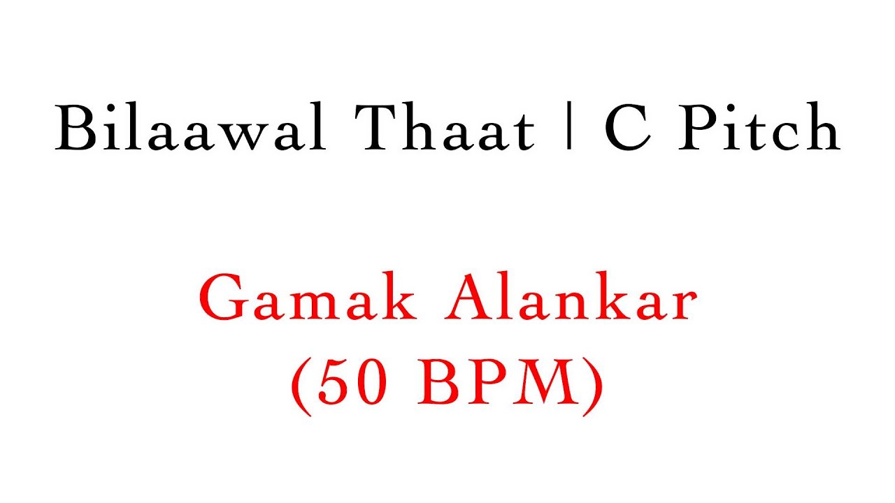 Gamak Alankar | C Pitch | 50 BPM | Thaat Bilaawal | #MasterNishad - YouTube