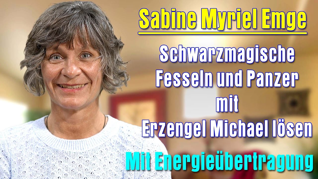 Schwarzmagische💥 Fesseln🙏 Panzer💥 mit Erzengel Michael 🩵 | Sabine ...