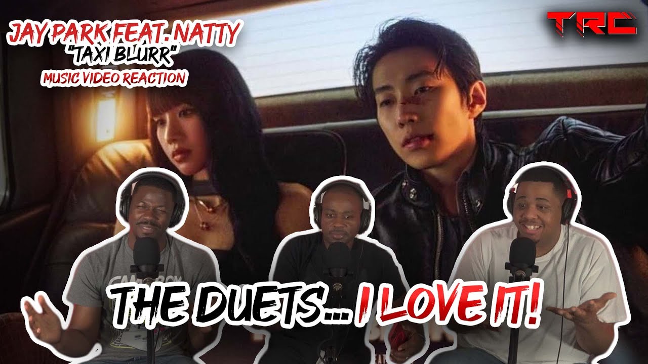 Jay Park feat. NATTY "Taxi Blurr" Music Video Reaction - YouTube