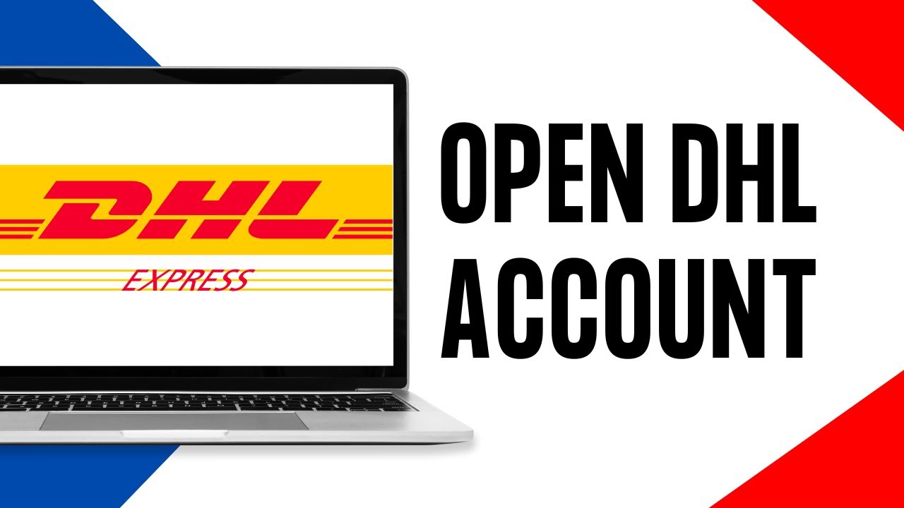 How to Create/Open DHL Account | DHL Sign Up & Account Registration ...