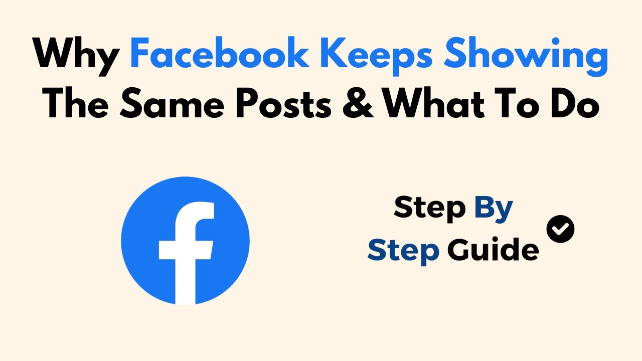 Why Facebook Keeps Showing The Same Posts & What To Do - YouTube