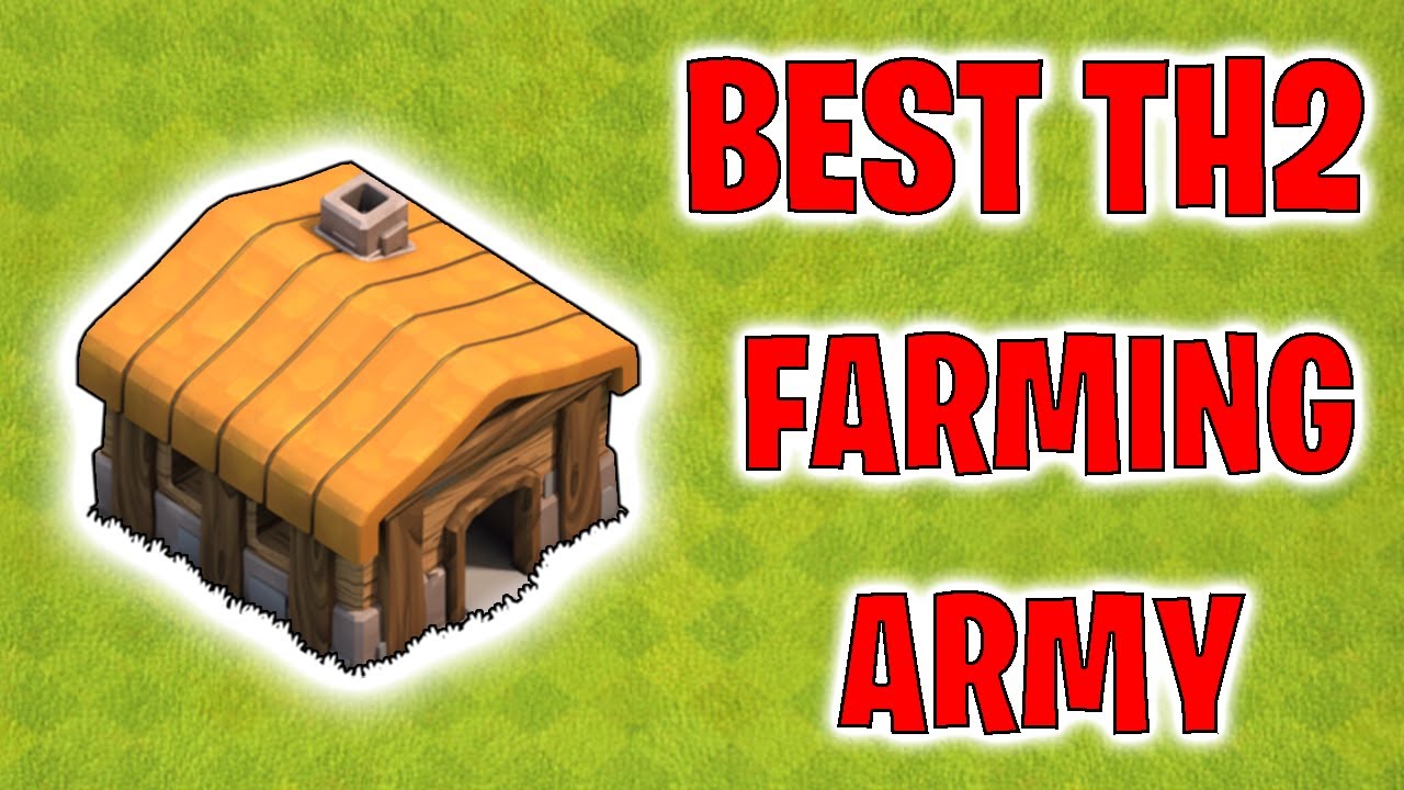 BEST TH2 Farming Army - Clash of Clans - YouTube