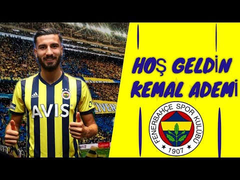 FENERBAHÇE YE HOŞ GELDİN KEMAL ADEMİ