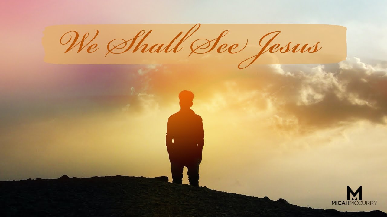 We Shall See Jesus - Men’s Quartet - YouTube