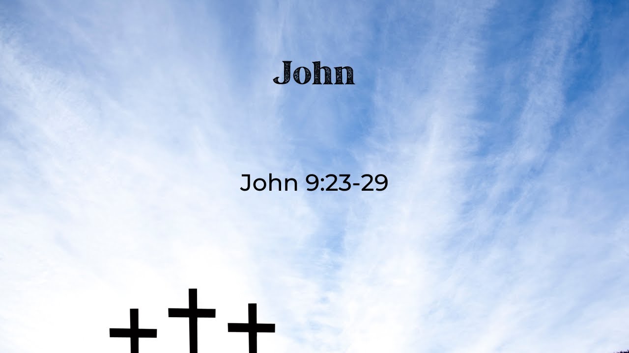 John 9:23-29 - YouTube