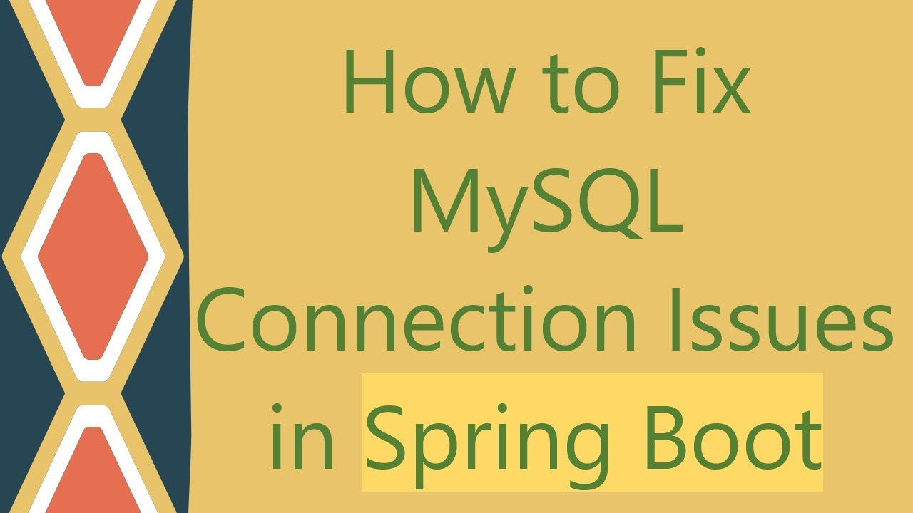 How To Fix Mysql Connection Issues In Spring Boot Youtube