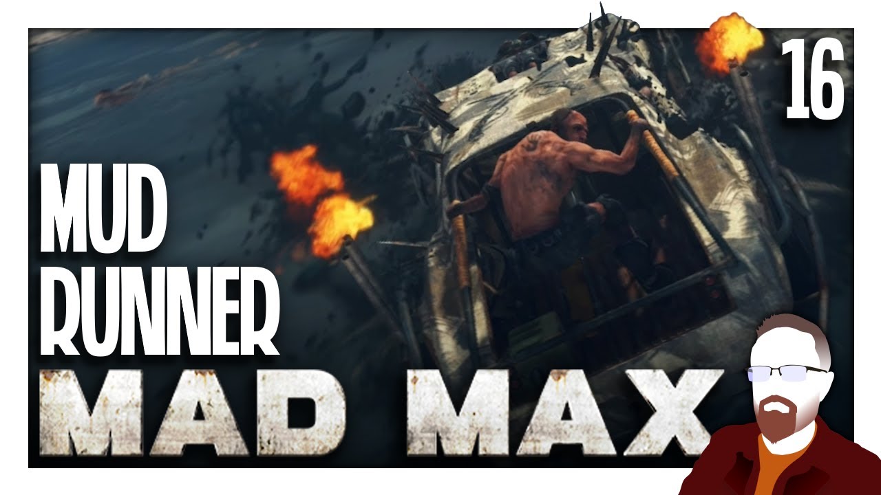 Fighting through the MUD in MAD MAX — Episode 16 - YouTube