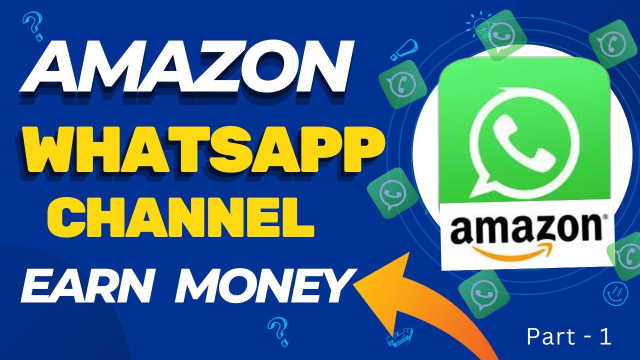 Earn Money By Amazon+WhatsApp Channel | Amazon Affiliate | Whatsapp Channel 💥💥 - YouTube