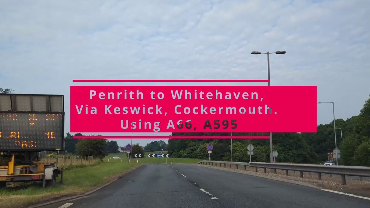 Penrith To Whitehaven, Via Keswick and Cockermouth A66 - YouTube