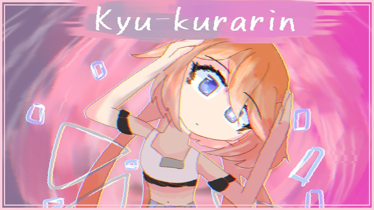 Kyu-kurarin: Animatic - YouTube
