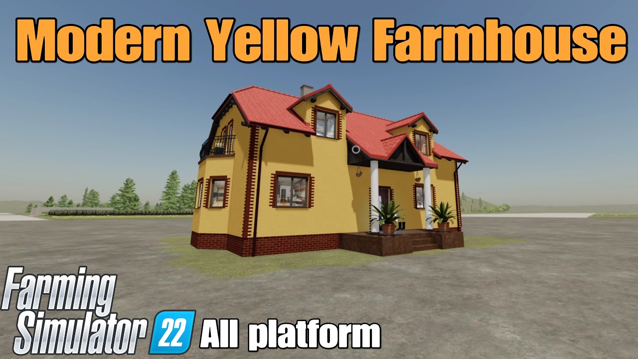Modern Yellow Farmhouse / FS22 mod for all platforms - YouTube