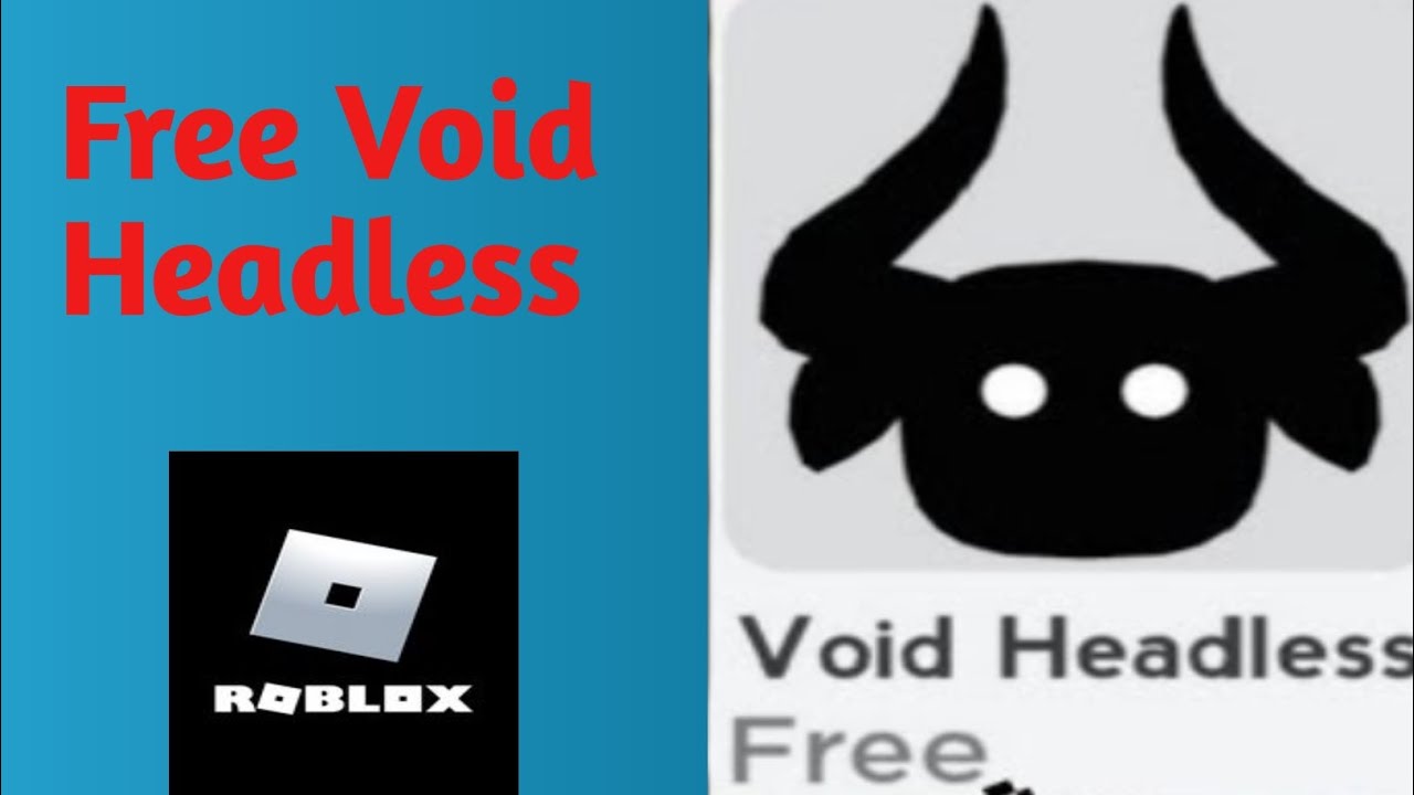 How To Get Free Void Headless Items In Roblox.(New Update 2025) - YouTube