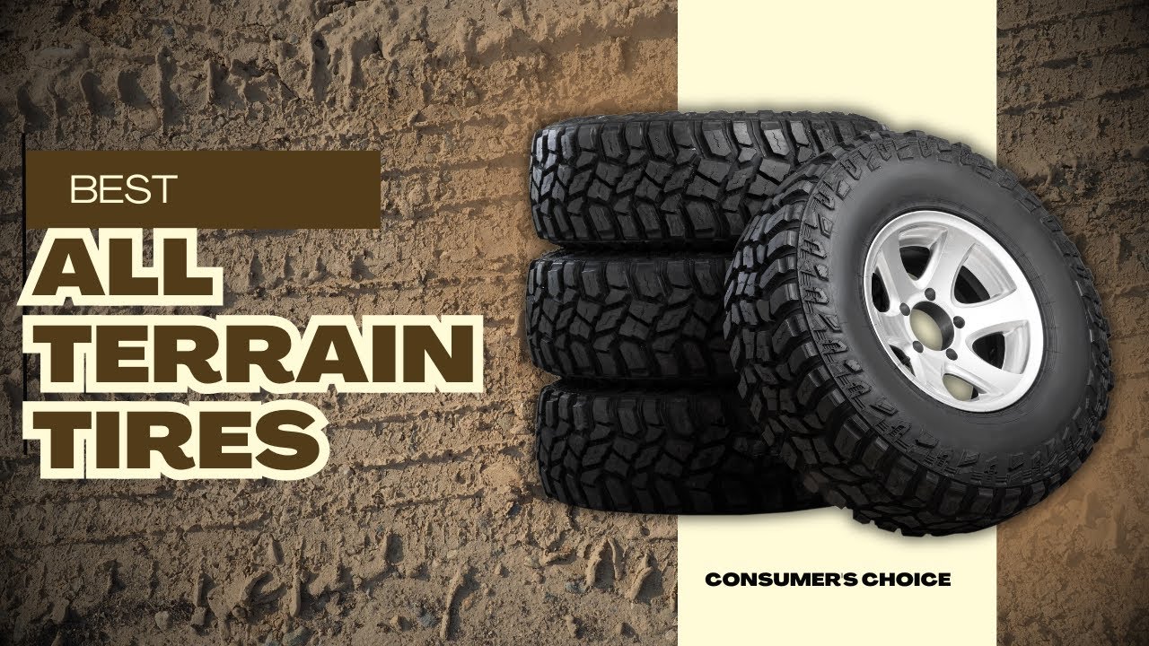 Best All Terrain Tires 2024 - Best Tires to Buy for Your Vehicles - YouTube