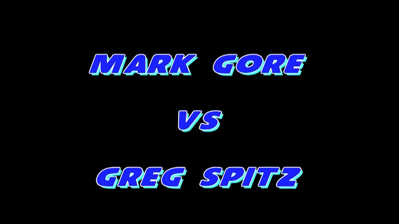 WORLD-1 08/06/2005: Mark Gore vs. Greg Spitz - YouTube