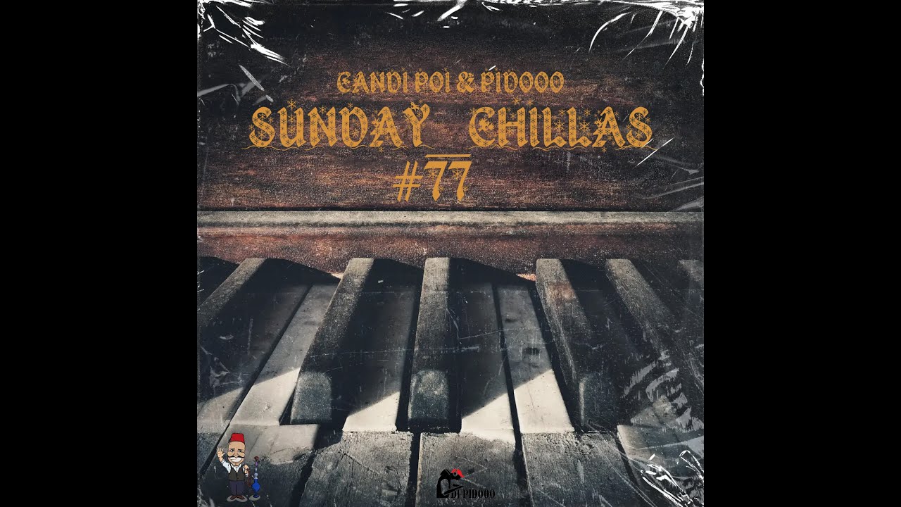 SUNDAY CHILLAS #77 Hand Me Your SNEAKERS EVENT mix MIXED BY Candi Poi ...
