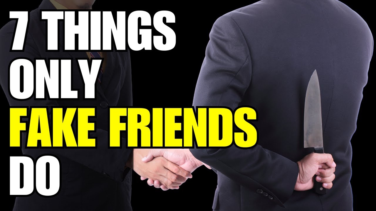 7 Things Fake Friends Do That Will SHOCK You – Are You Being Used - YouTube