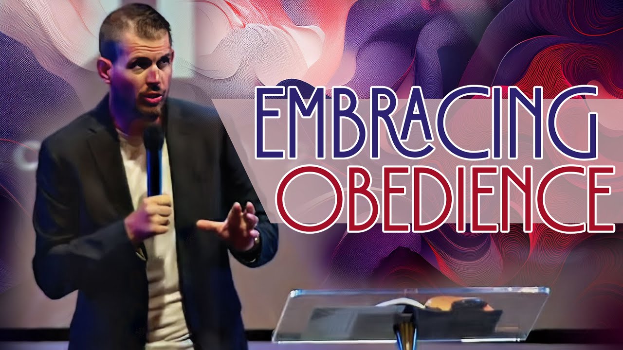 Embracing Obedience - YouTube