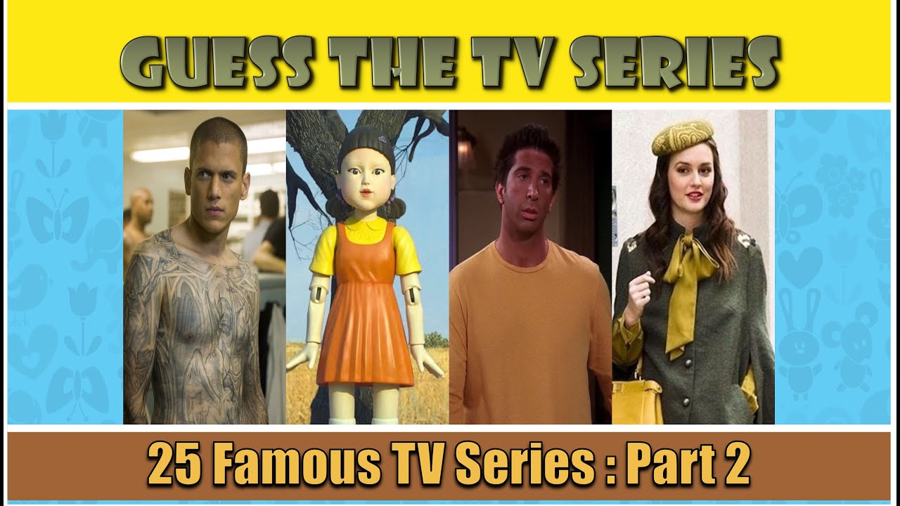 Guess the Series | Popular TV Series: Part 2 - YouTube