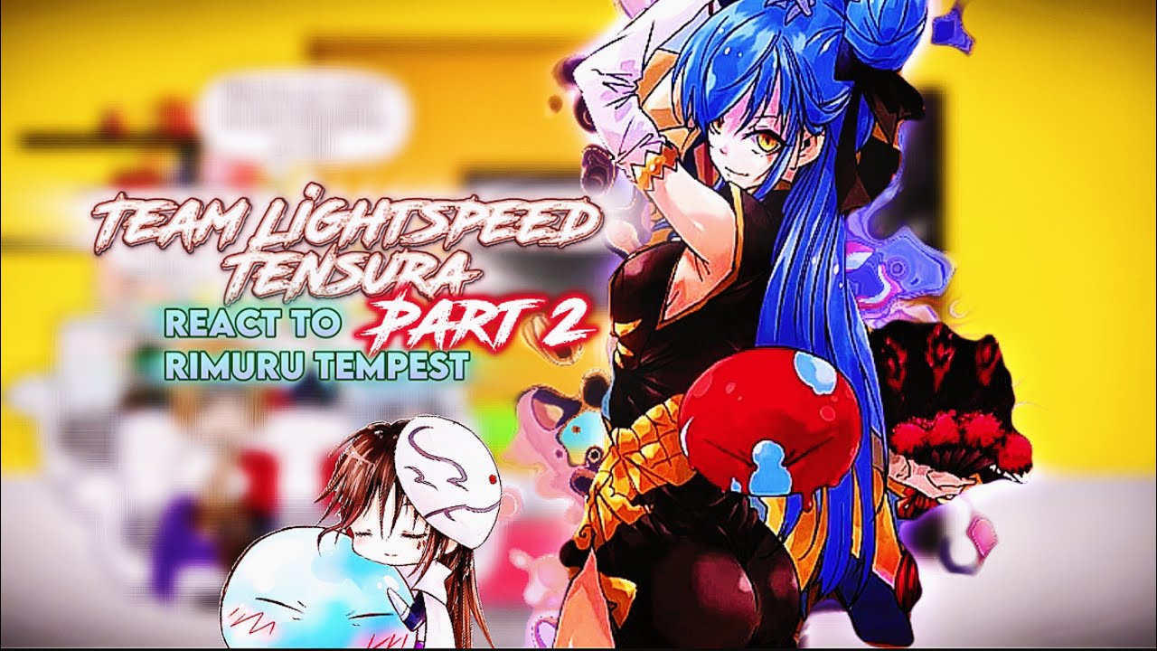 Team Lightspeed/Masayuki’s party react to Rimuru [Part 2] |Gacha ...