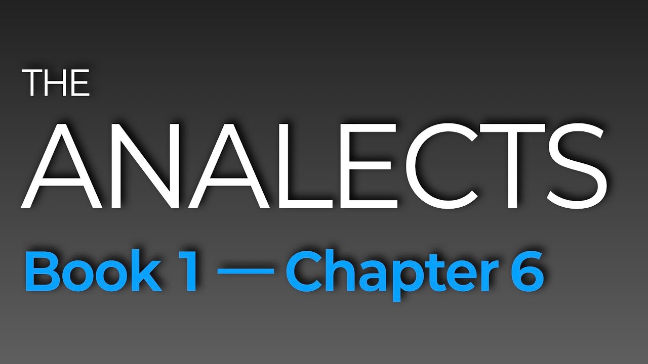 The Analects Book 1 Chapter 6 - YouTube