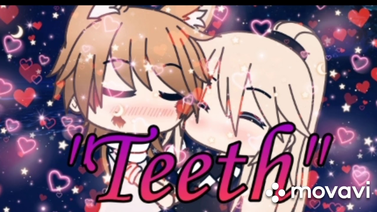 🌹🌸×Teeth×5/5×gacha life×🌸🌹 - YouTube