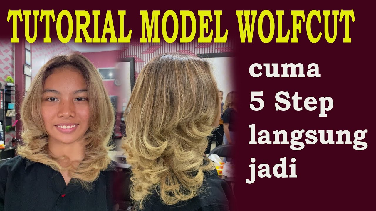 LIMA LANGKAH Gunting Rambut Model WOLF CUT - YouTube