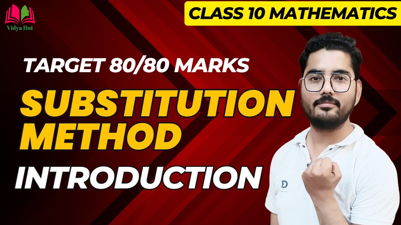 Introduction of Substitution Method | Class 10 | Mathematics - YouTube