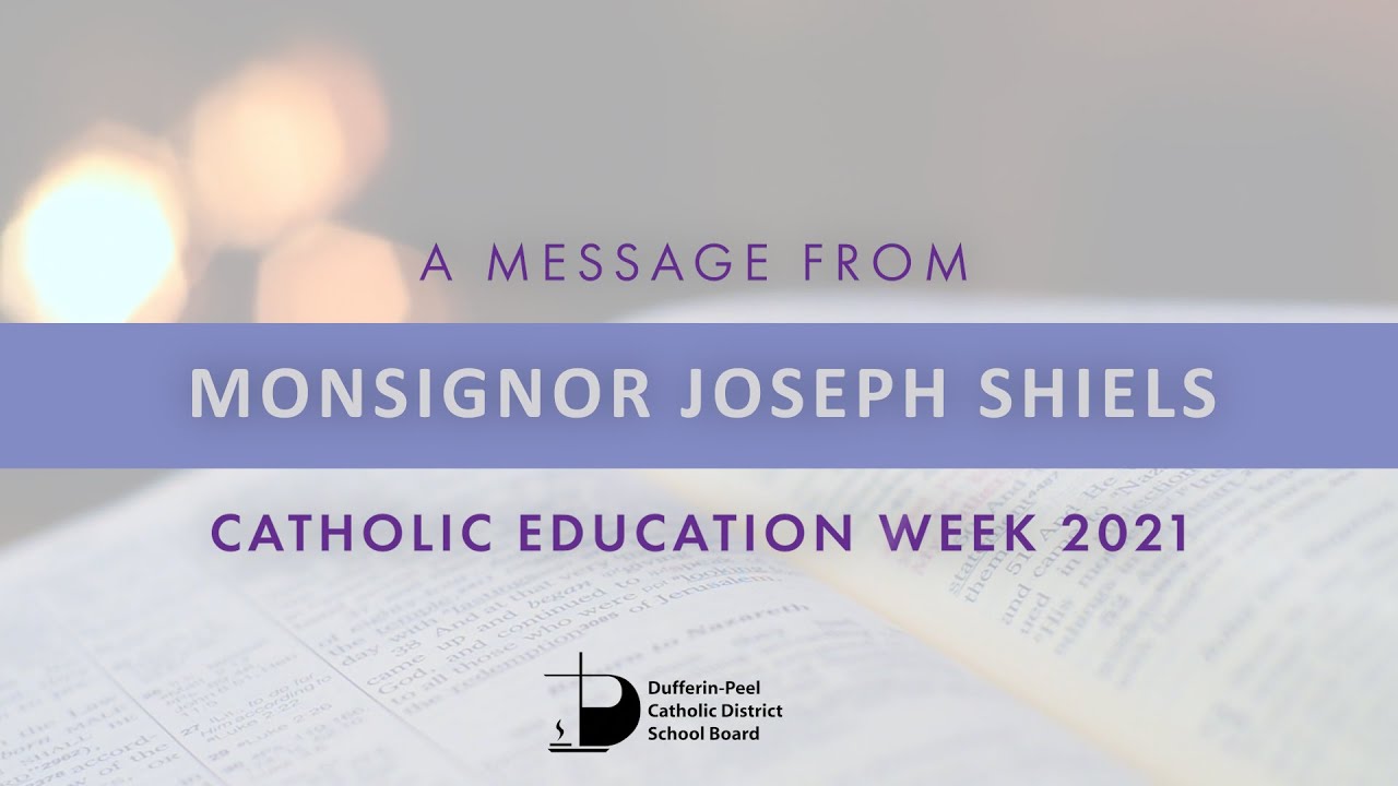 Catholic Education Week 2021 | A Message from Monsignor Joseph Shiels ...