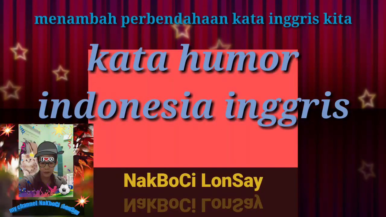 Kata Humor Indonesia Inggris part I - YouTube