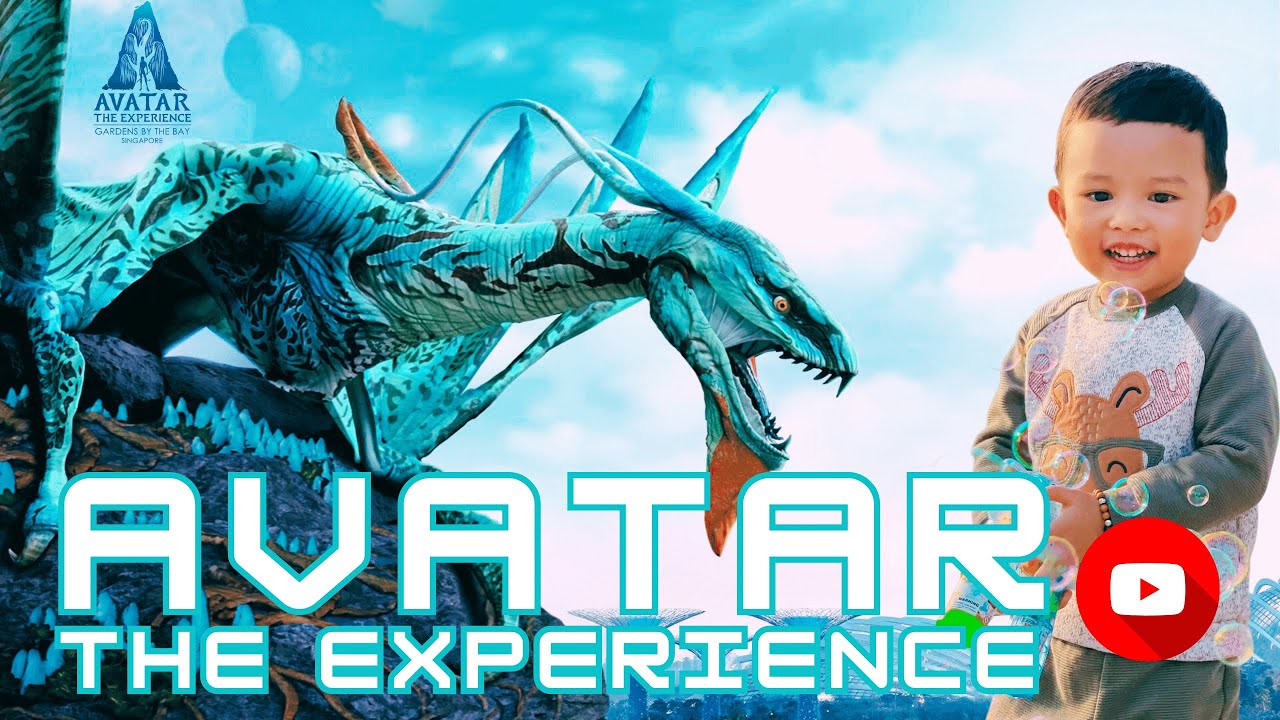 Avatar: The Experience at Cloud Forest Gardens by the Bay - Singapore ...