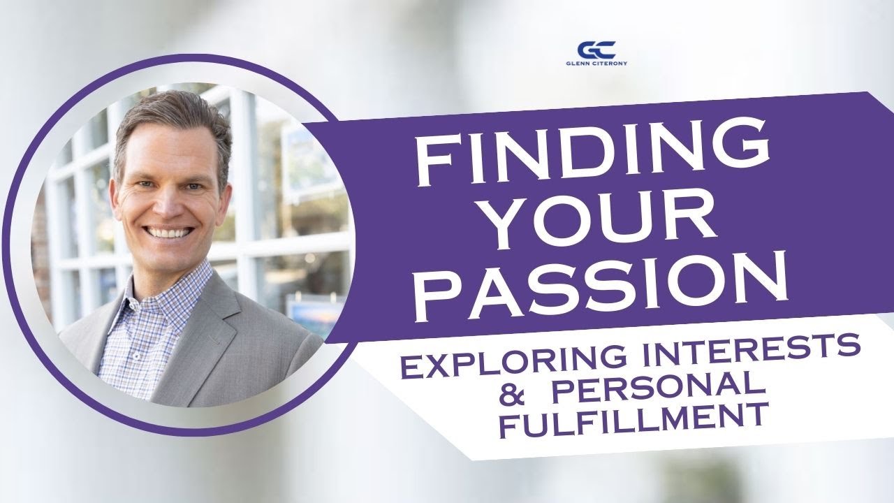 Finding Your Passion: Exploring Interests & Personal Fulfillment - YouTube