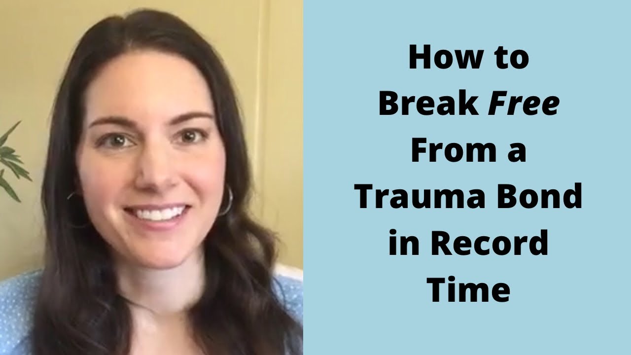Trauma Bond Recovery How To Break Free From Trauma Bonding In Record trauma-bond-recovery-how-to-break-free-from-trauma-bonding-in-record