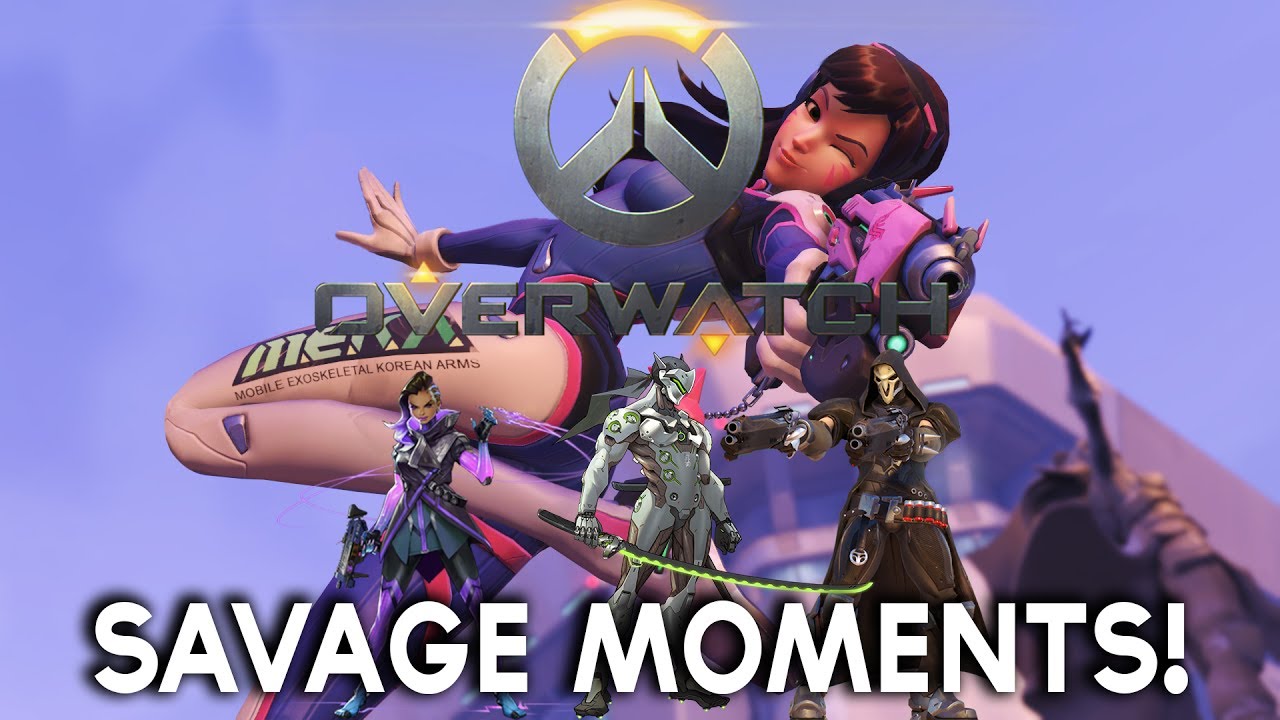 Overwatch Savage Moments - YouTube