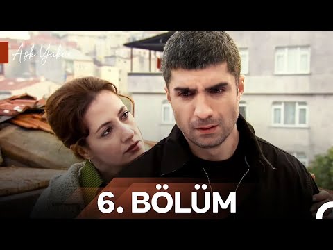 Aşk Yakar 6. Bölüm